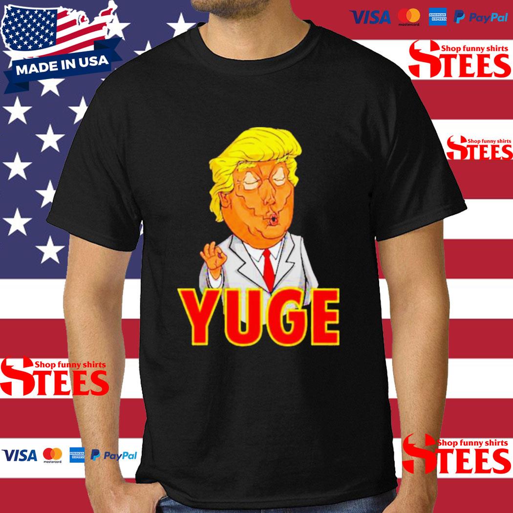 Official Trump yuge T-shirt – HERAPREMIUM