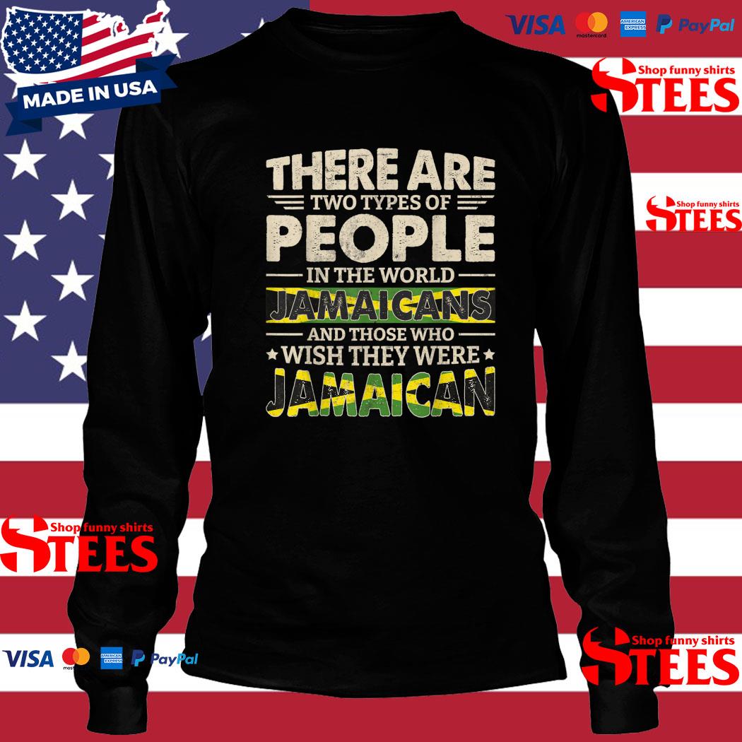 Official There Are Two Types Of People In The World Jamaicans And Those ...