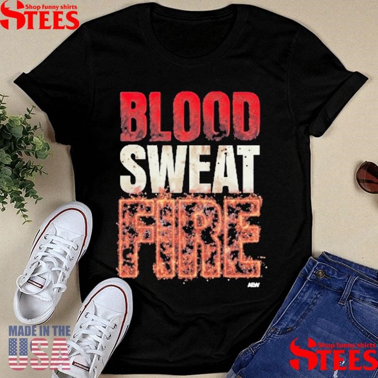 Official Jack Perry Blood Sweat Fire Shirt, hoodie, tank top, sweater ...