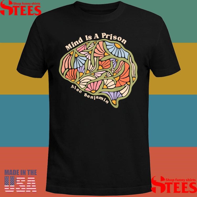 Official Alec Mind Is A Prison Benjamin T-Shirt, hoodie, tank top ...