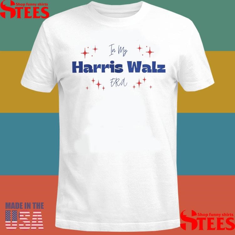 Official Harris Walz In My Era Shirt, hoodie, tank top, sweater and ...