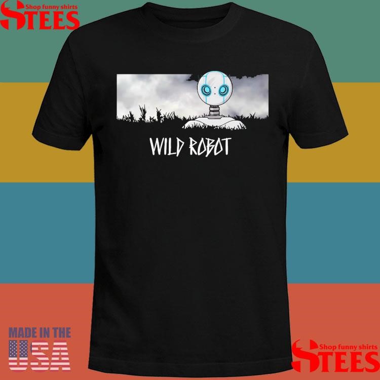 Official Wild Robot Bad Robot Roz Rozzum Shirts, hoodie, tank top ...
