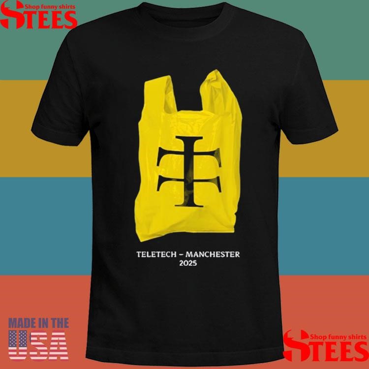Official Teletech Manchester Yellow Bag 2025 Shirts, hoodie, tank top ...