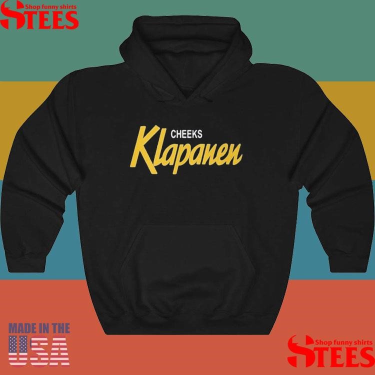 Official Cheeks Klapanen Special Shirts, hoodie, tank top, sweater and ...
