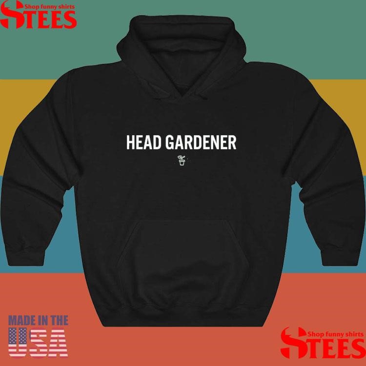 Official Ga Head Gardener Shirts, hoodie, tank top, sweater and long ...