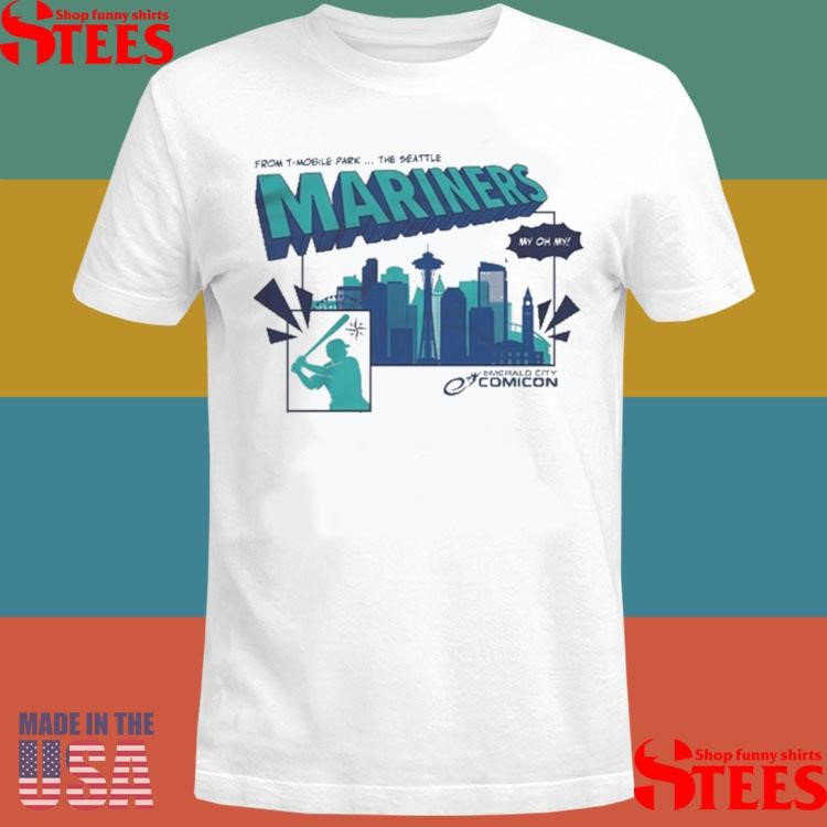 Official Seattle Mariners My Oh My 2025 From T-mobile Park... The ...